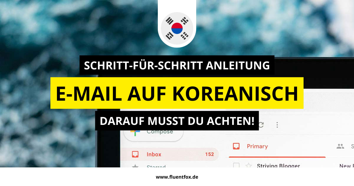 Schritt-für-Schritt Anleitung: Eine E-Mail auf Koreanisch schreiben