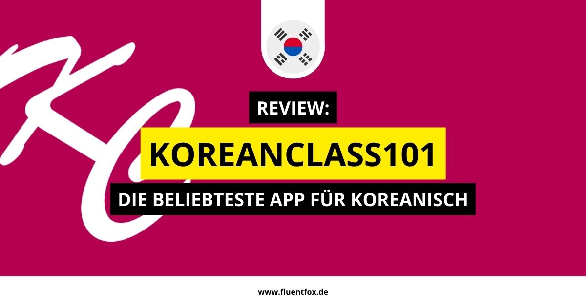 Mit KoreanClass101 Koreanisch lernen - Das ist meine Erfahrung