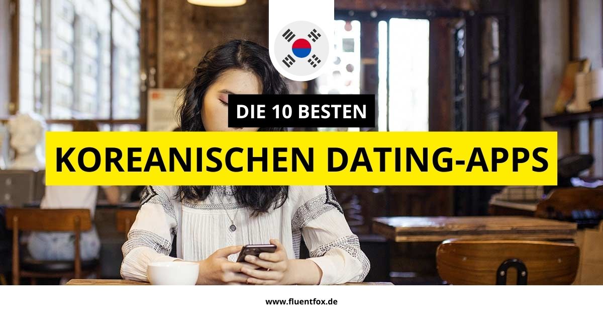 Die 10 besten koreanischen Dating-Apps