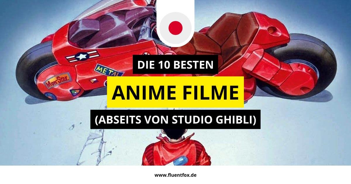 Die 10 besten Anime-Filme (abseits von Studio Ghibli)